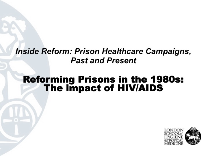 Reforming Prisons in the 1980s: The Impact of AIDS – Exploring the ...